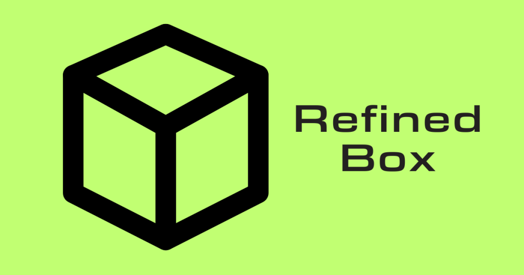 Refined Boxについて | Refined Box